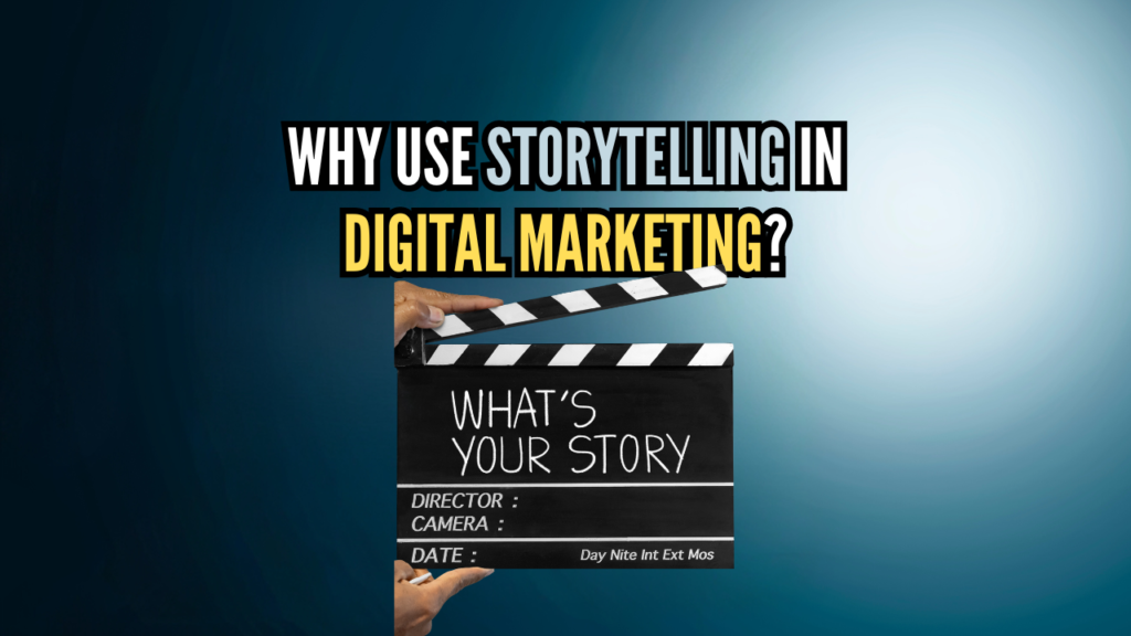 Why use storytelling in digital marketing? - Scrowp