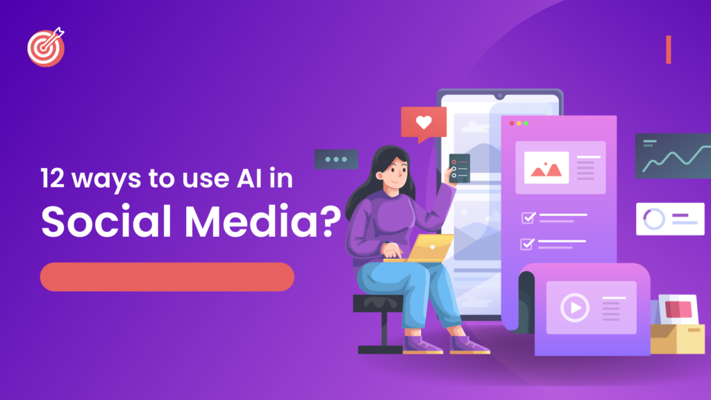 12 useful ways of AI in social media - Scrowp