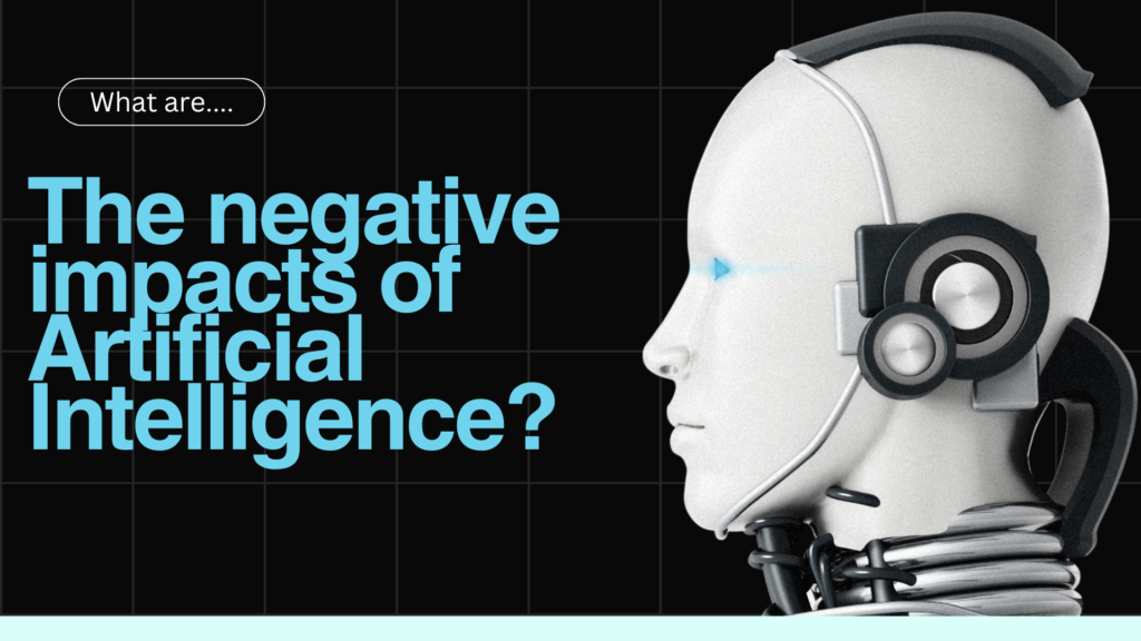 What Are The Negative Impacts Of Artificial Intelligence - Scrowp