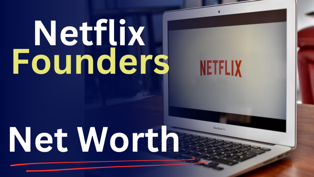 Netflix Founders Net Worth 2025: Reed Hastings ($6.6B) & Marc Randolph ...